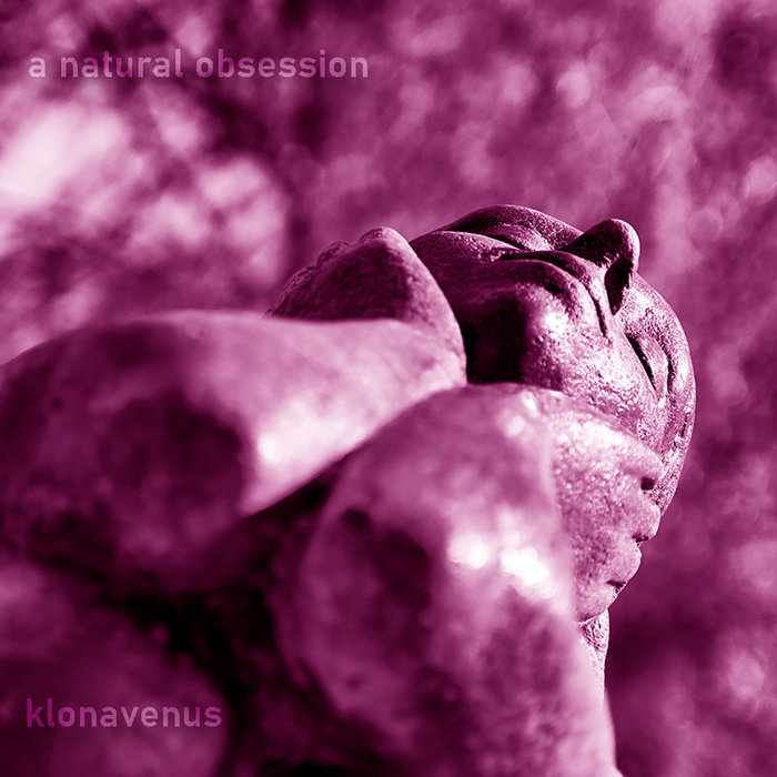 A Natural Obsession | Klonavenus
