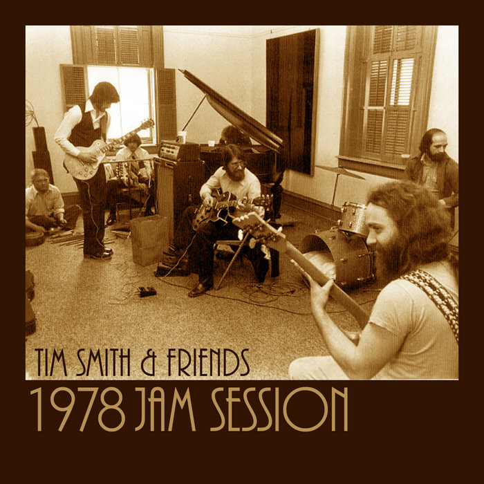 Tim and Friends: 1978 Jam Session | Timothy K. Smith Discography