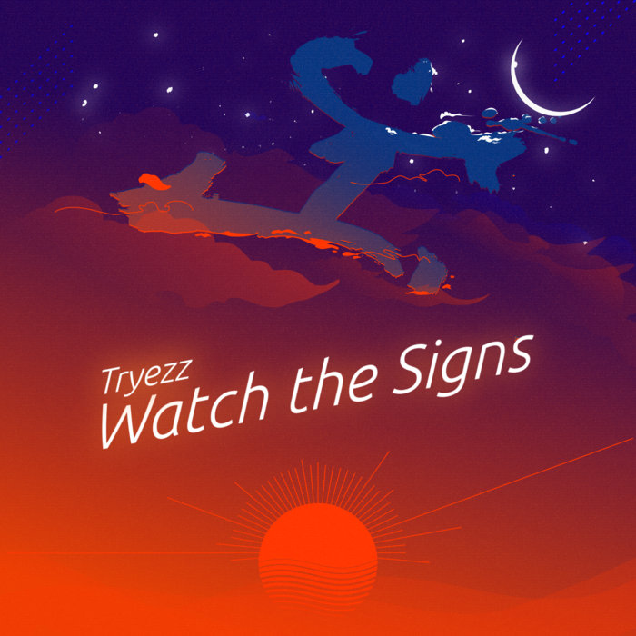Watch the Signs | Tryezz Official