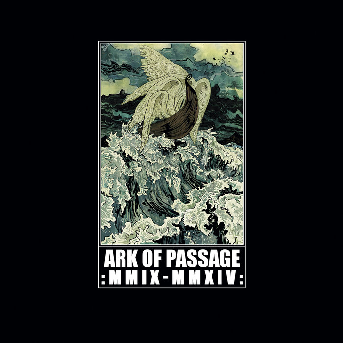 MMIX-MMXIV | Ark Of Passage