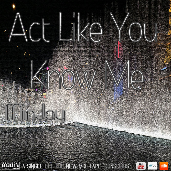 Act Like You Know Me (Single) | MinJay