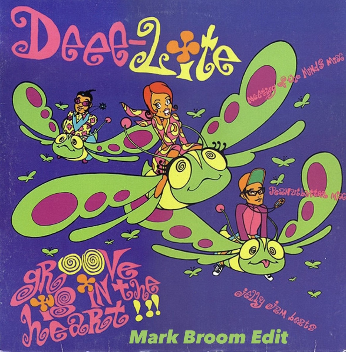 Deee-Lite - Groove Is In The Heart - Mark Broom Edit | Mark Broom