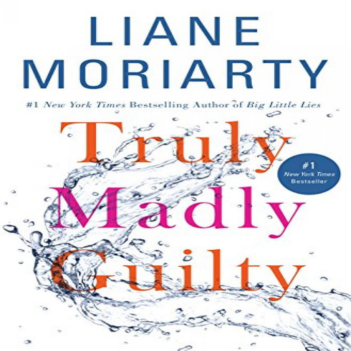 [View] EBOOK EPUB KINDLE PDF Truly Madly Guilty by Liane Moriarty 💗 ...