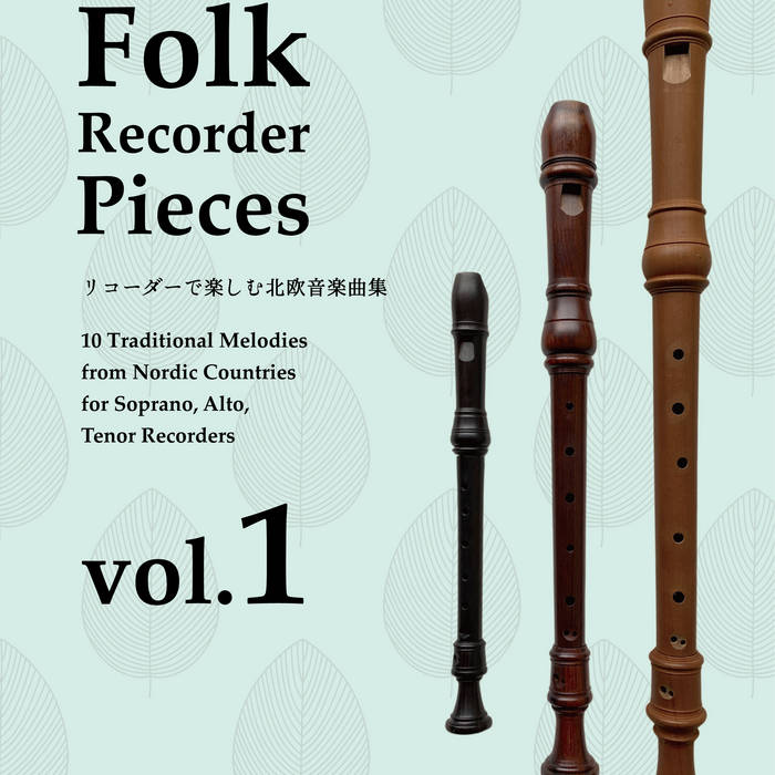 Nordic Folk Recorder Pieces vol.1 | hatao | Hatao - Celtic and Nordic ...