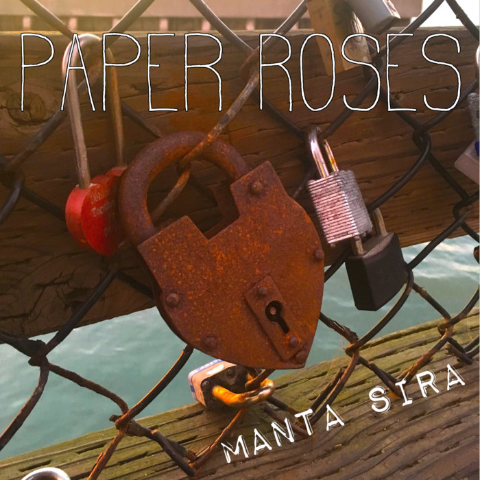 Manta Sira | Paper Roses | Sleepy Ghost Records