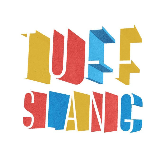 Tuff Slang | Tuff Slang