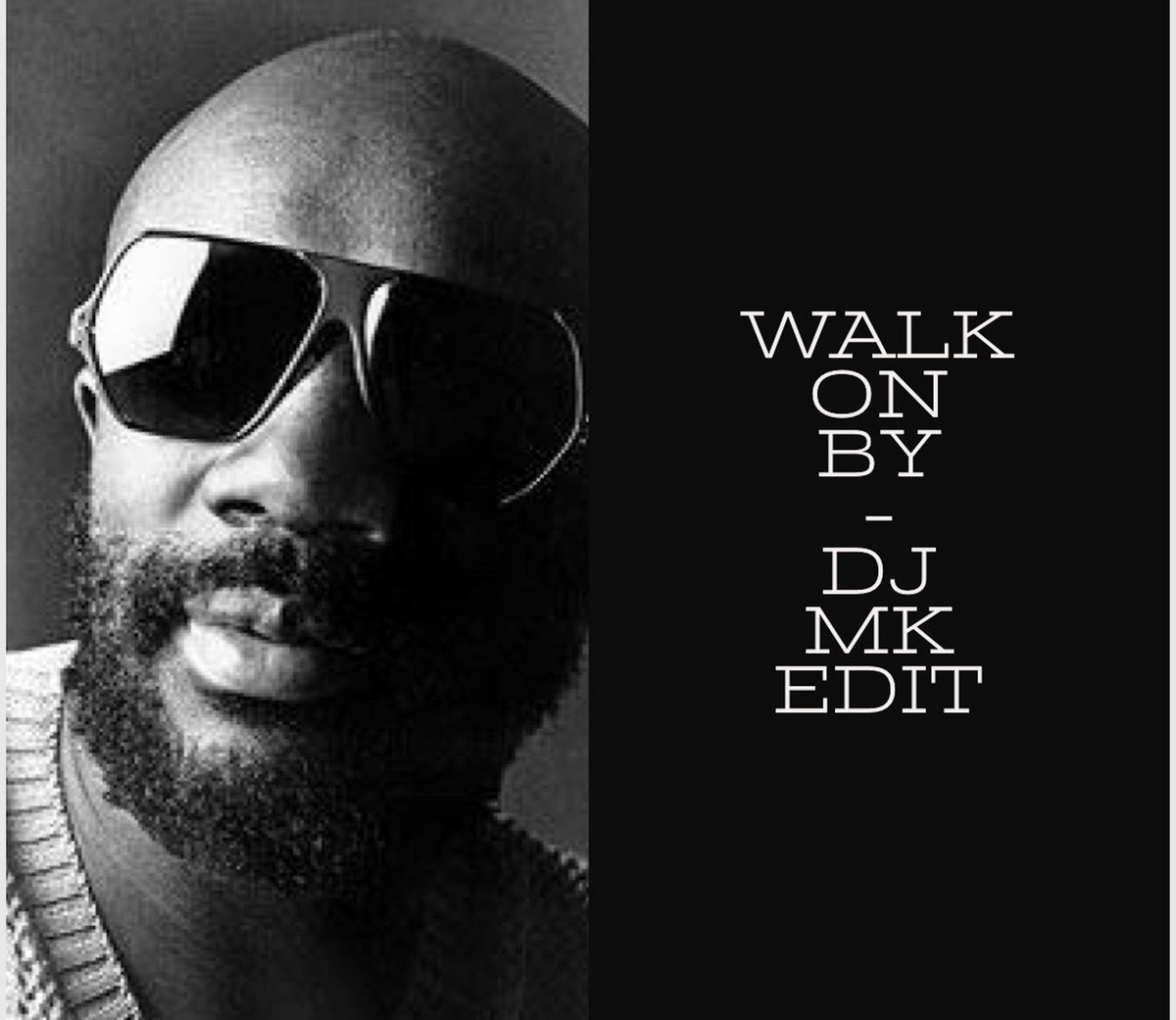 DJ MK - WALK ON BY EDIT - FREE DL | DJ MK