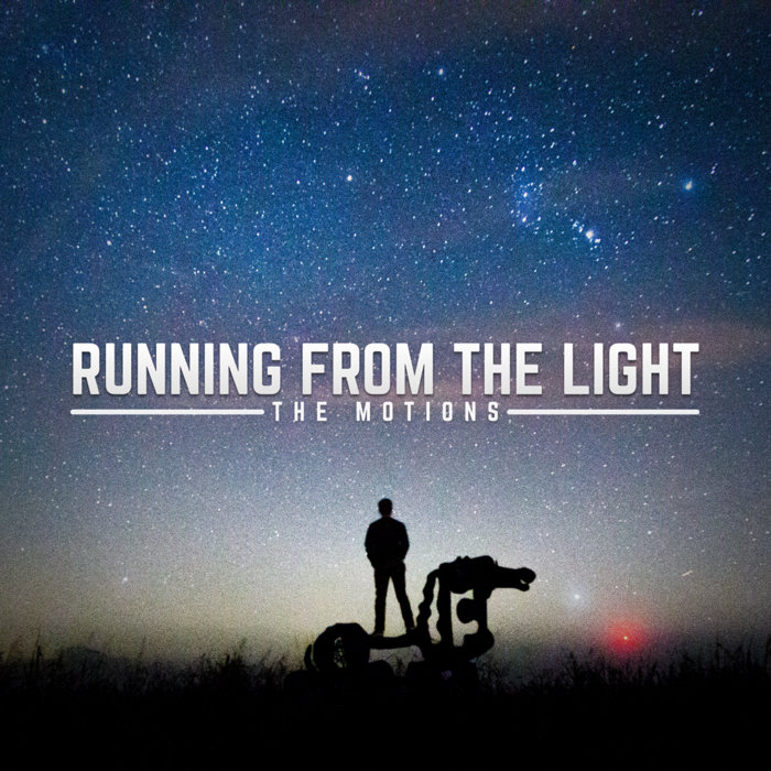 Running From The Light | The Motions
