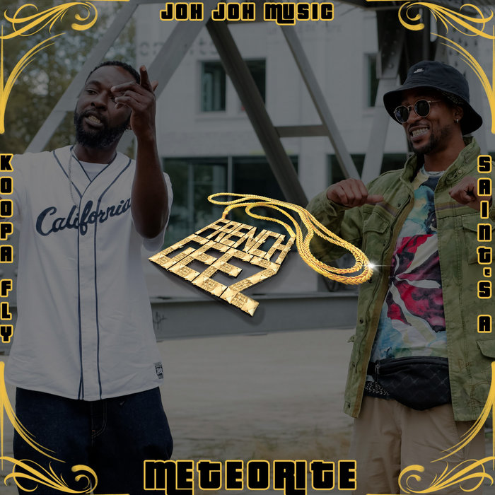 Météorite | Joh Joh Music avec Saint's A et Koopa Fly | French Geez