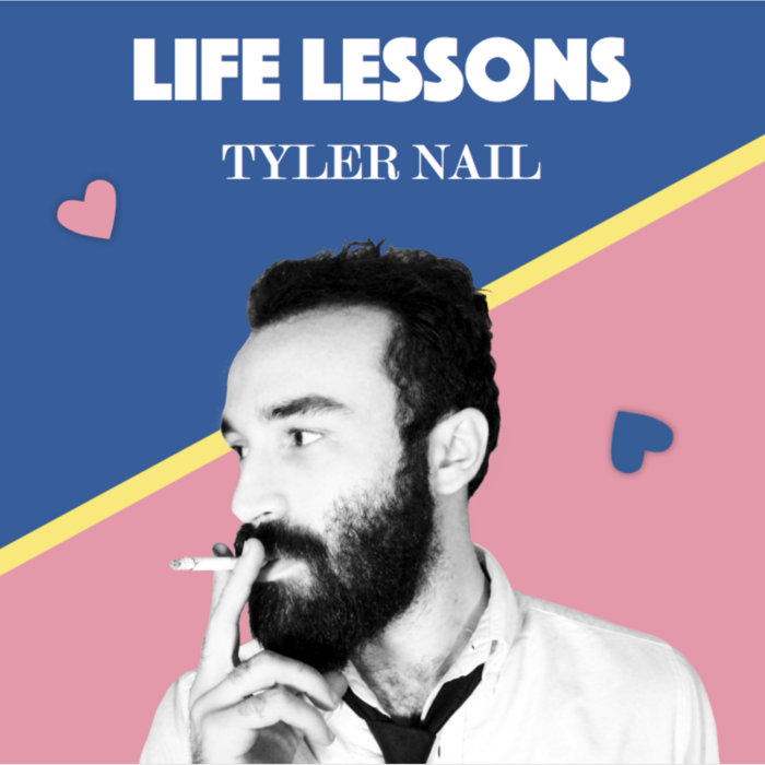 Life Lessons | Tyler Nail