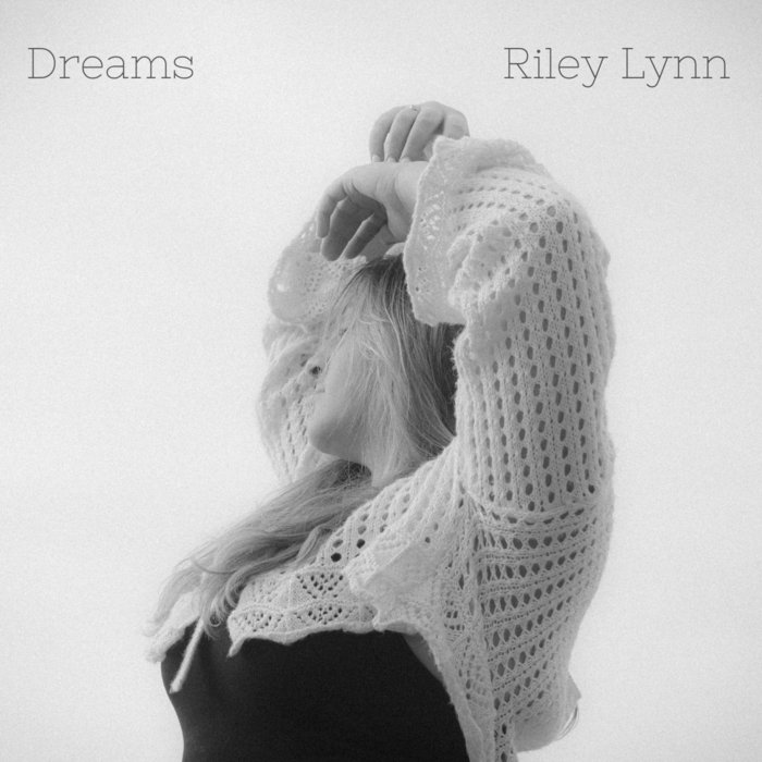 Dreams | Riley Lynn