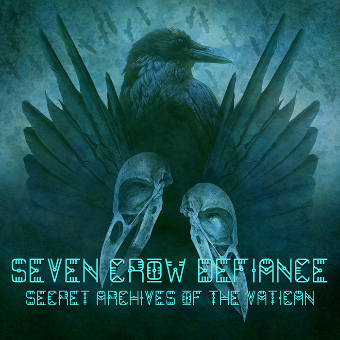 Seven Crow Defiance | Secret Archives of the Vatican