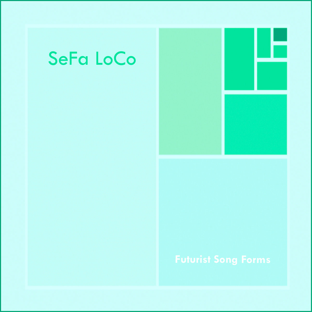 Futurist Song Forms | SeFa LoCo