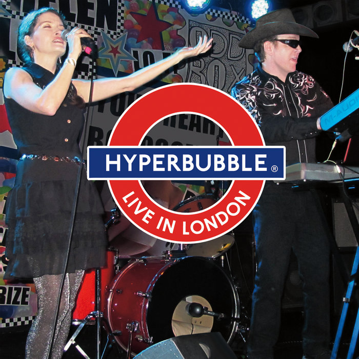 Live in London | Hyperbubble