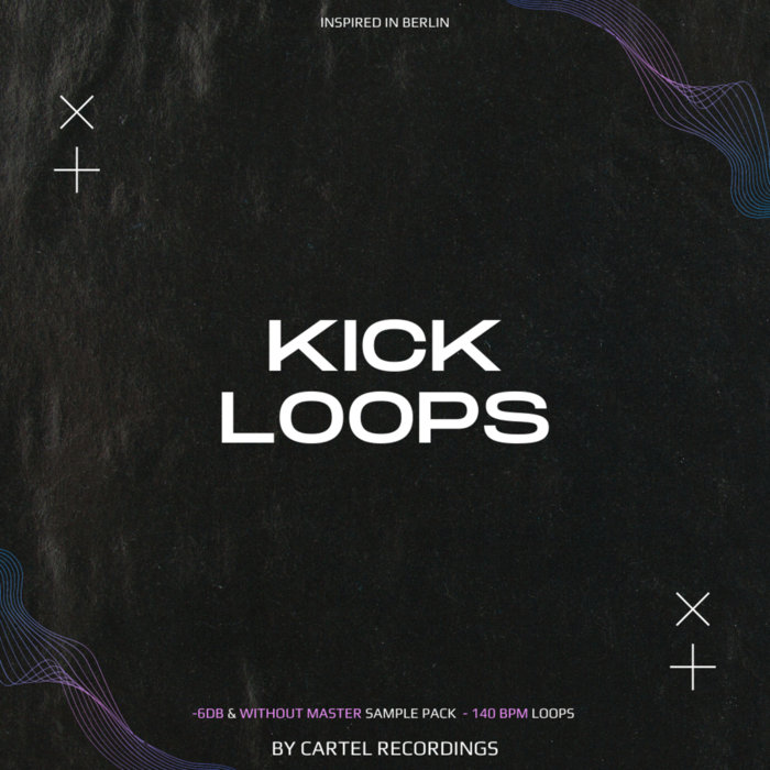 BERLIN KICK LOOPS - Cartel Sample Pack 140bpm | Cartel Berlin