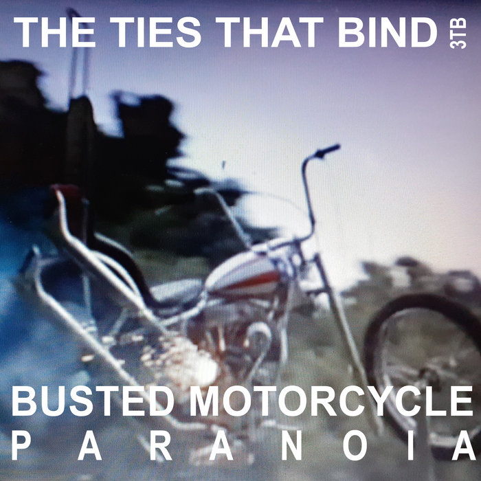 Busted Motorcycle Paranoia | The Ties That Bind (3TB) | Martin De Sey