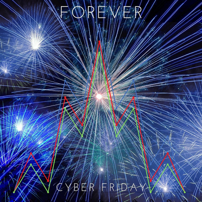 Forever | Cyber Friday
