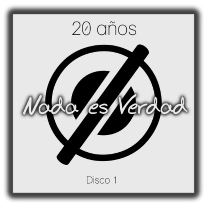20 años (1) | nada es verdad | Nada es Verdad