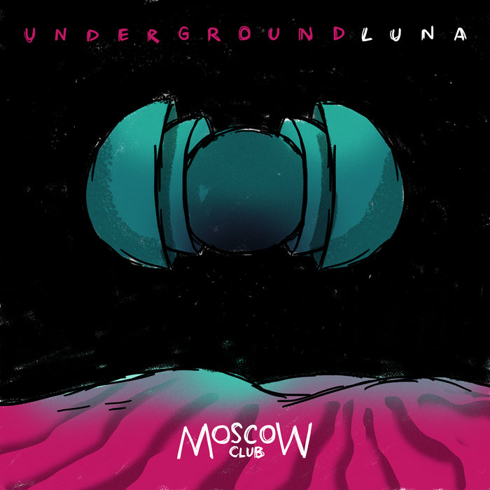 Underground Luna | Moscow Club