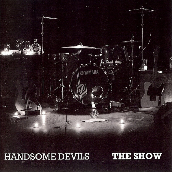 The Show | Handsome Devils
