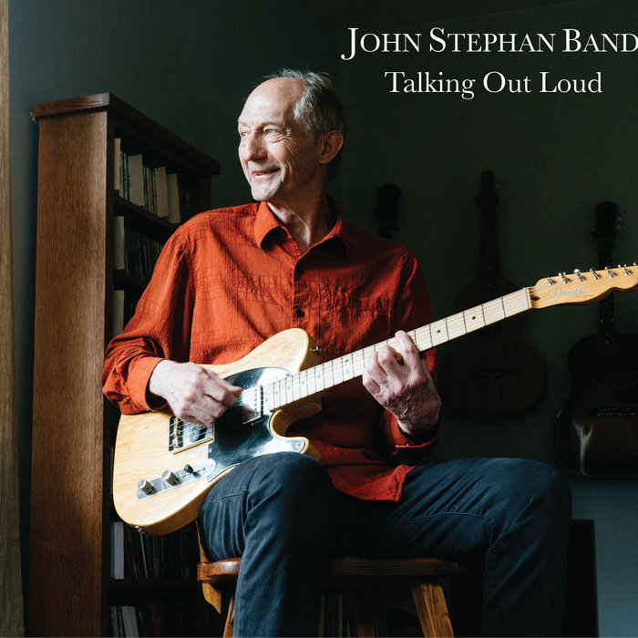 Talking Out Loud | John Stephan Band