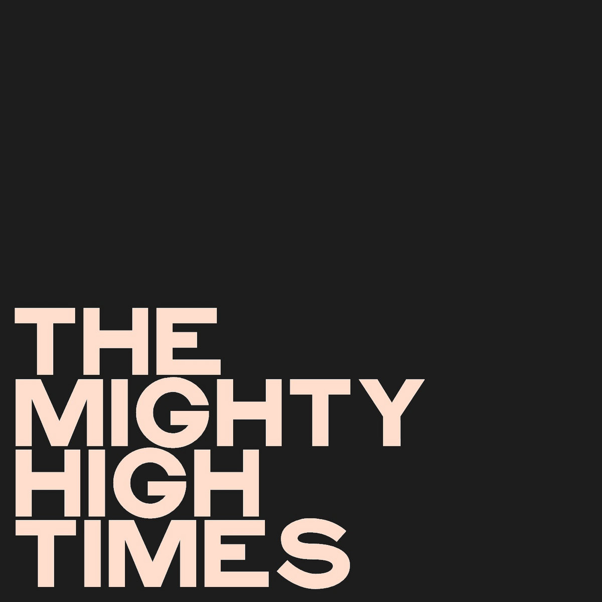 The Mighty High Times | The Mighty High Times