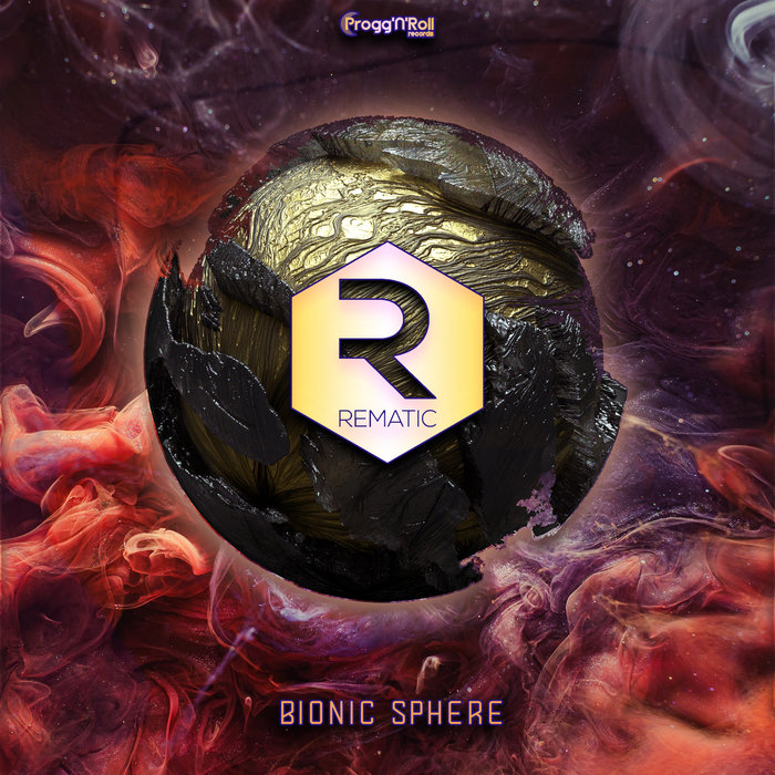 Rematic - Bionic Sphere | Rematic | Progg'n'Roll