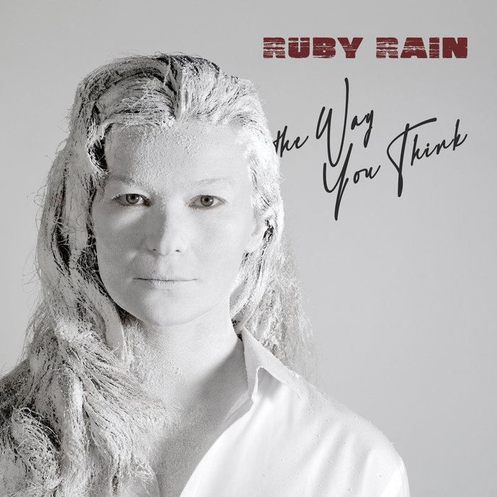 The Way You Think | Ruby Rain