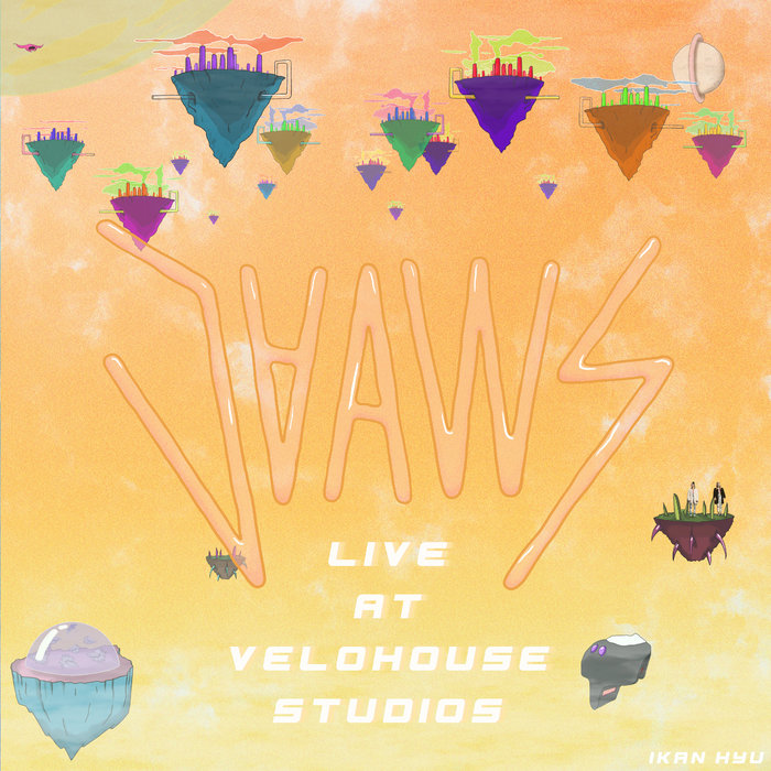 JAAWS - Live at Velohouse Studios | IKAN HYU