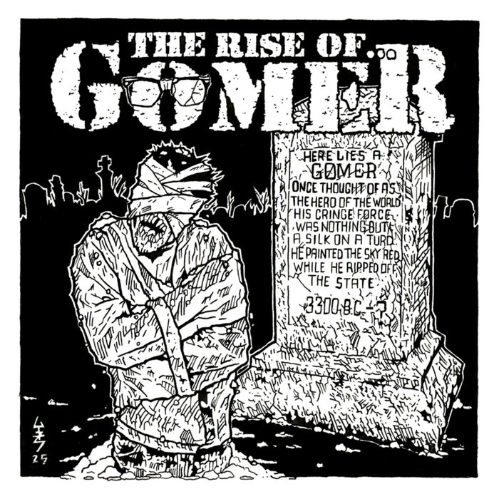 The Rise of Gomer | GOMER