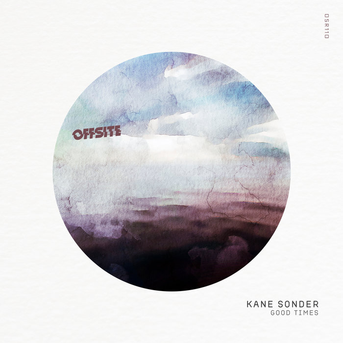 Good Times | Kane Sonder | Offsite Records