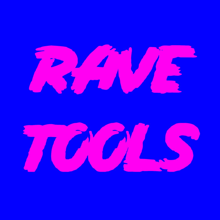 Rave Tool 2 | Rave Tools