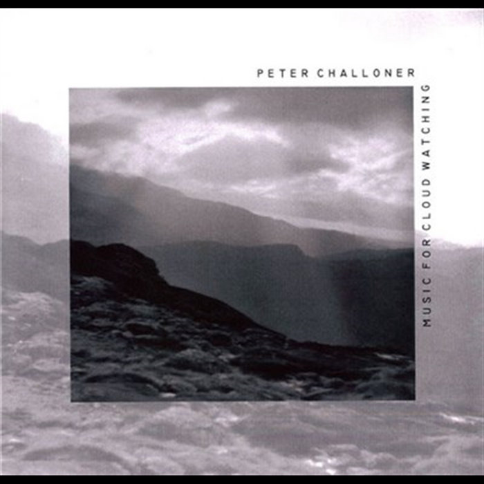 Music For Cloud Watching | Peter Challoner