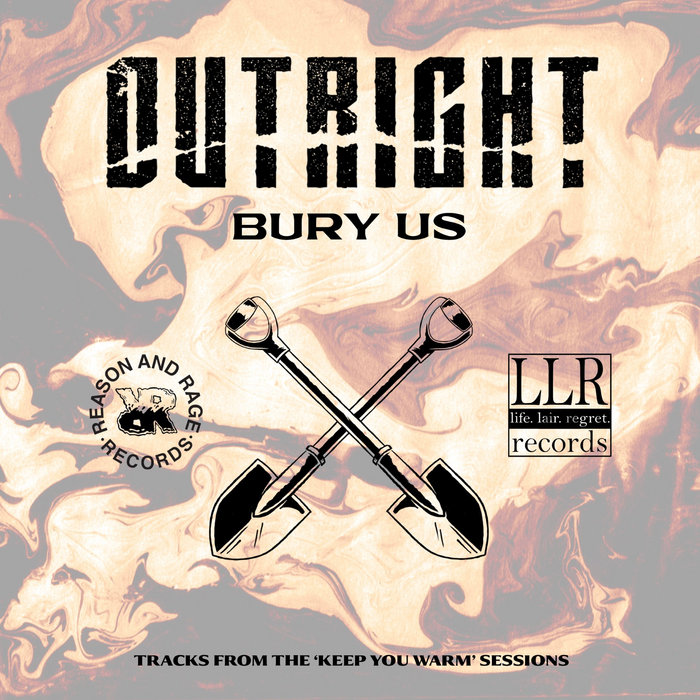 Bury Us | Outright | life lair regret records
