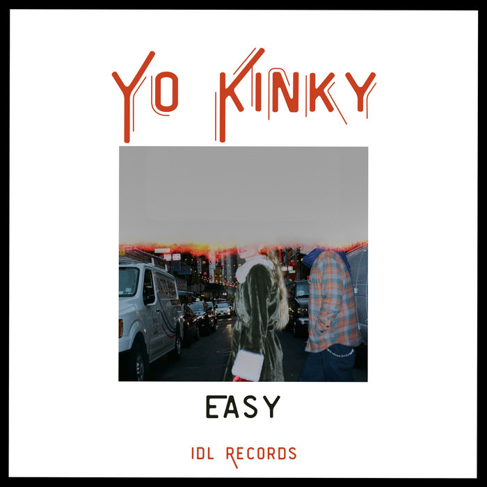 Easy | Yo Kinky