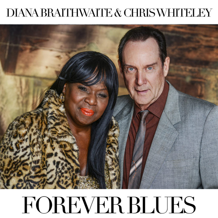 Forever Blues | Diana Braithwaite & Chris Whiteley | G-THREE