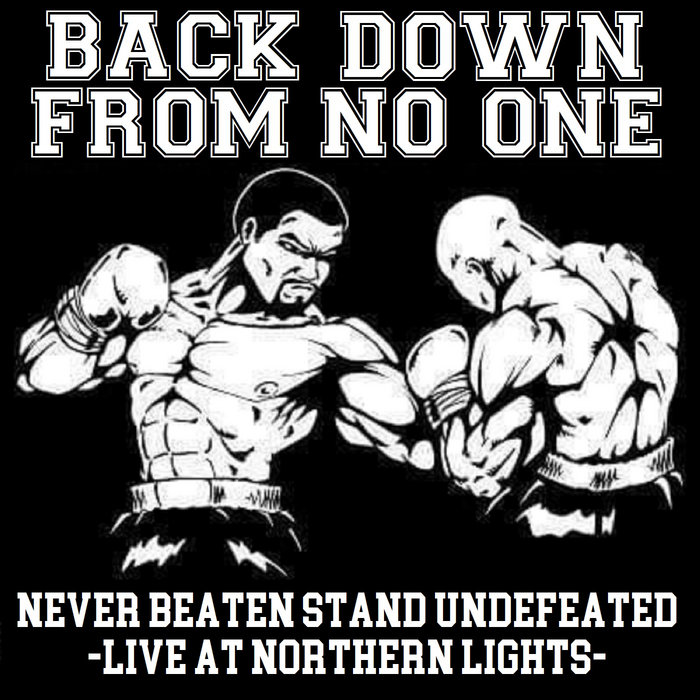 Never Beaten Stand Undefeated: Live at Northern Lights (2007) | Back ...