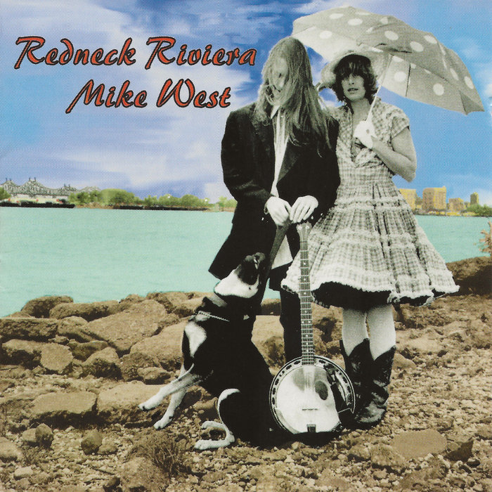 Redneck Riviera | Mike West