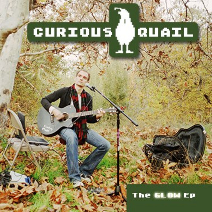 The GLOW EP | Curious Quail