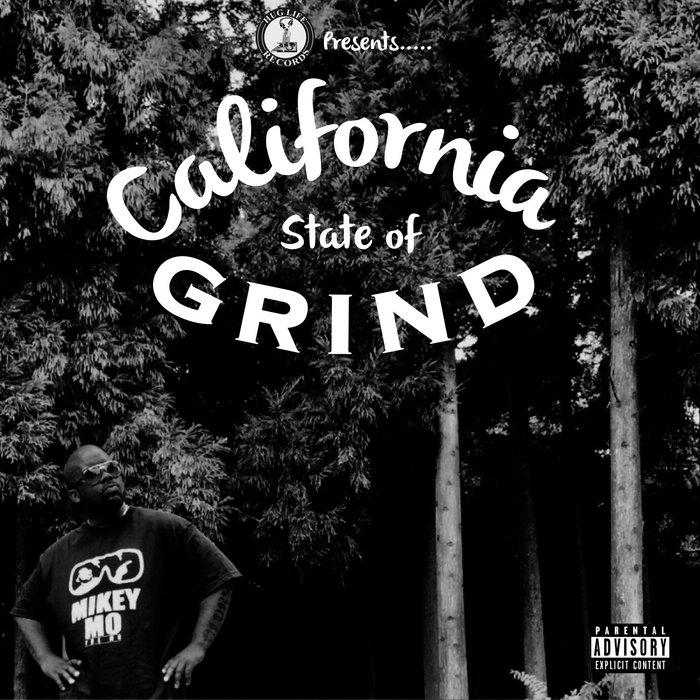 California State of Grind Album | Mikey Mo The MC