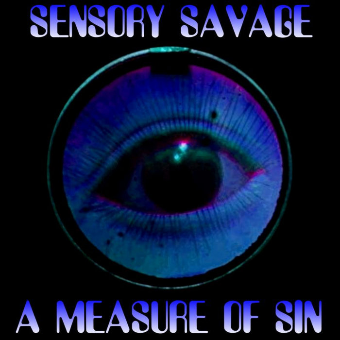 A Measure Of Sin | Sensory Savage