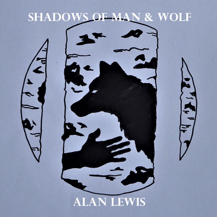 SHADOWS OF MAN & WOLF | Alan Lewis MoonWolf