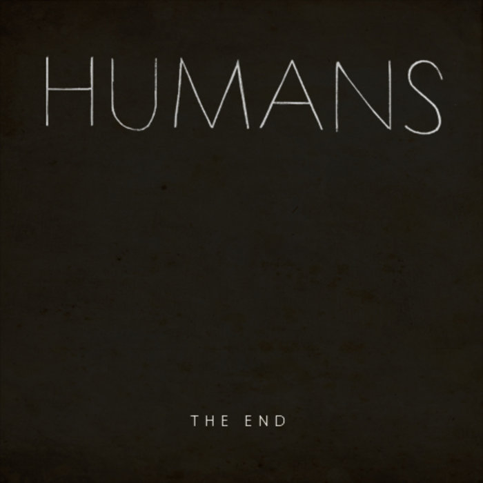 THE END | HUMANS