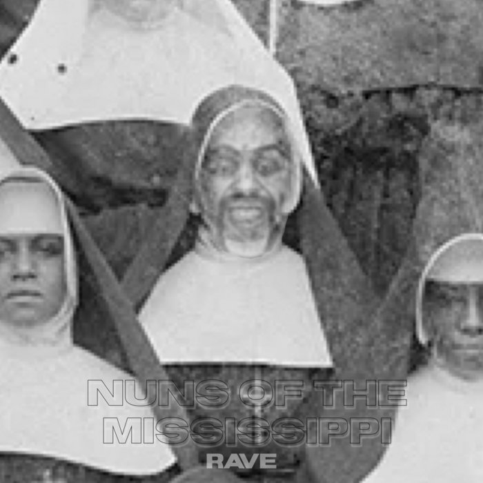 Nuns Of The Mississippi Rave | Nuns Of The Mississippi | Doormouse