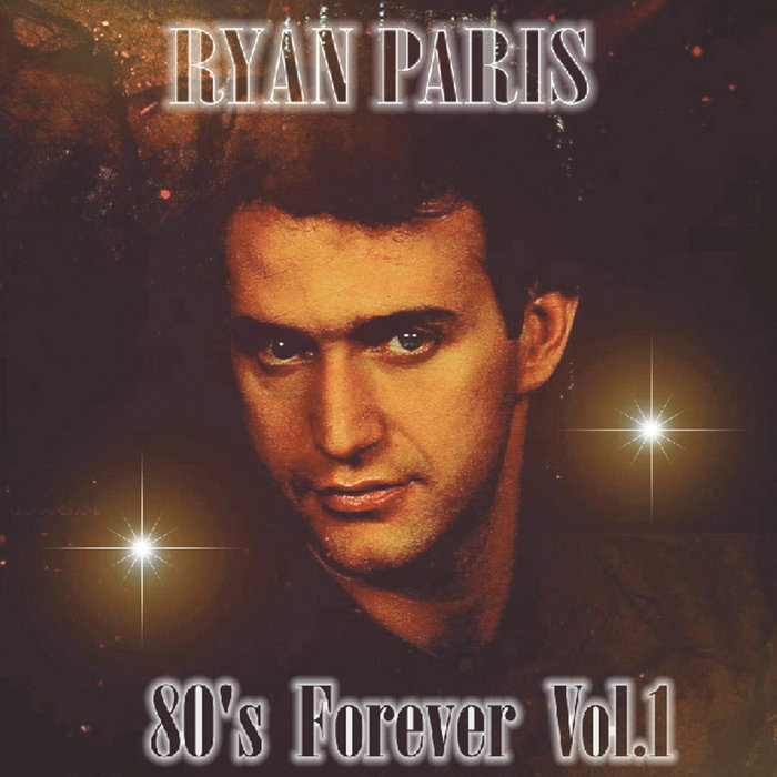 80s Forever Vol. 1 | Ryan Paris