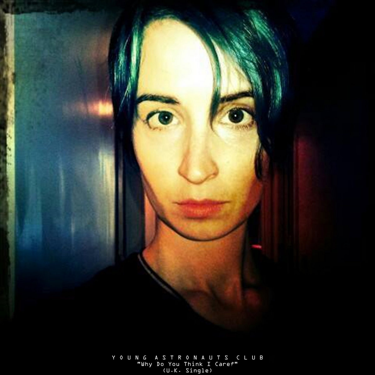 Why Do You Think I Care? (U.K. Single) | Young Astronauts Club