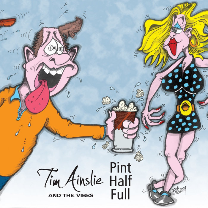 Pint Half Full | Tim Ainslie and The Vibes