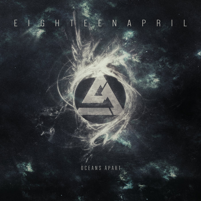 Oceans Apart (SINGLE) | Eighteen April