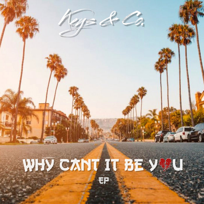 Why Cant It Be You EP | Greg Keys