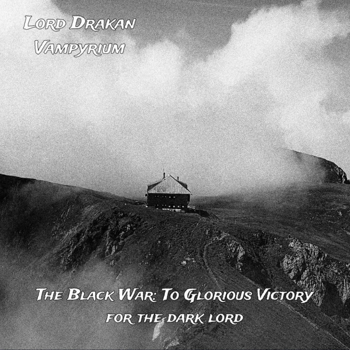 The Black War: To Glorious Victory For The Dark Lord- Lord Drakan ...